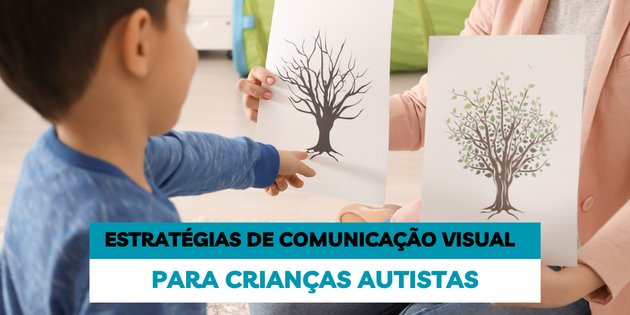 Estratégias de comunicação visual para crianças autistas: ajudando seu ...